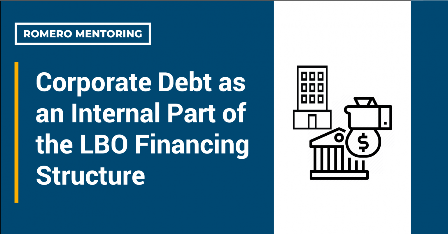 Corporate Debt as an Internal Part of the LBO Financing Structure Corporate Debt as an Internal Part of the LBO Financing Structure